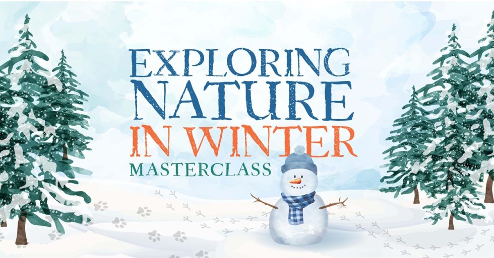 Exploring Nature in Winter Masterclass | Outdoor Classrooms